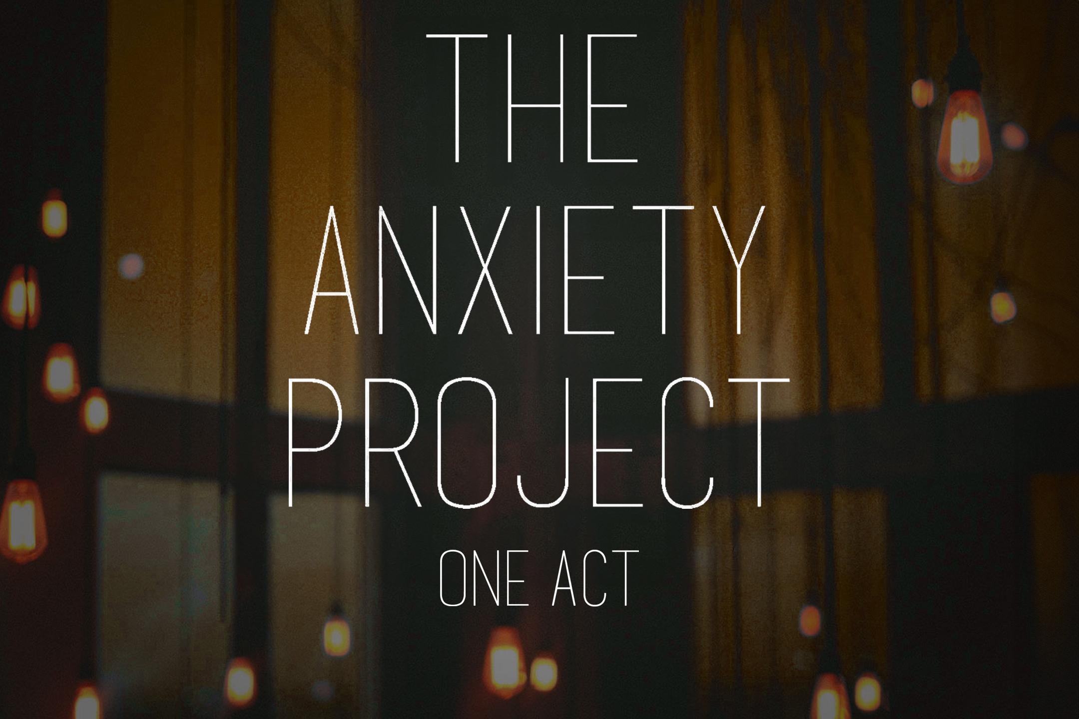 Uproar Theatrics - The Anxiety Project: One Act Edition